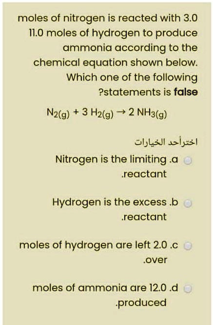 SOLVED: moles of nitrogen is reacted with 3.0 I1.O moles of hydrogen to ... SOLVED: moles of nitrogen is reacted with 3.0 I1.O moles of hydrogen to ...