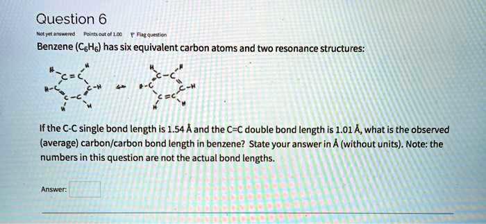 Question 6 Not yet answered Points out of 1.00 Flag question Benzene ...