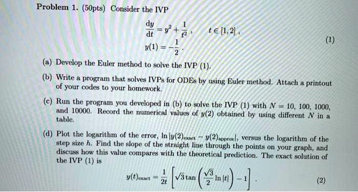 SOLVED: Problem 1. (SOpts) Consider the IVP y' = V + t^2, y(1) = Vatan Develop the Euler method ...