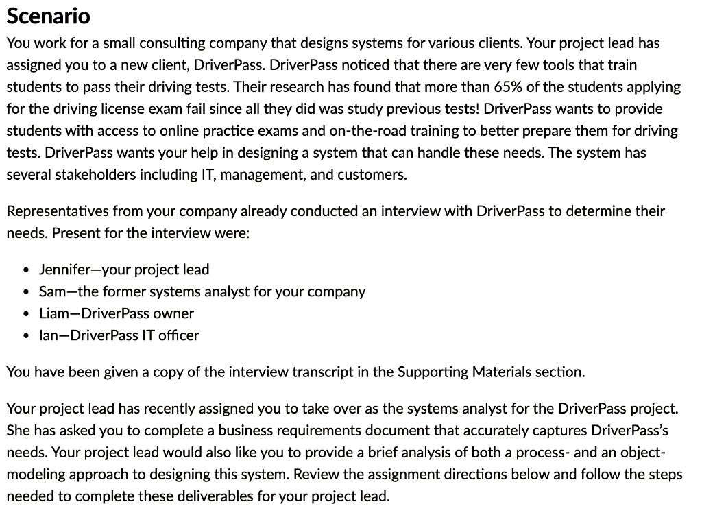 I need help in applying a process model to a design for the DriverPass scenario. The DriverPass ...