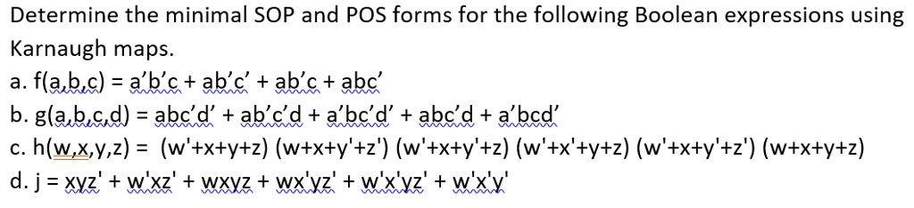 determine the minimal sop and pos forms for the following boolean expressions using karnaugh ...