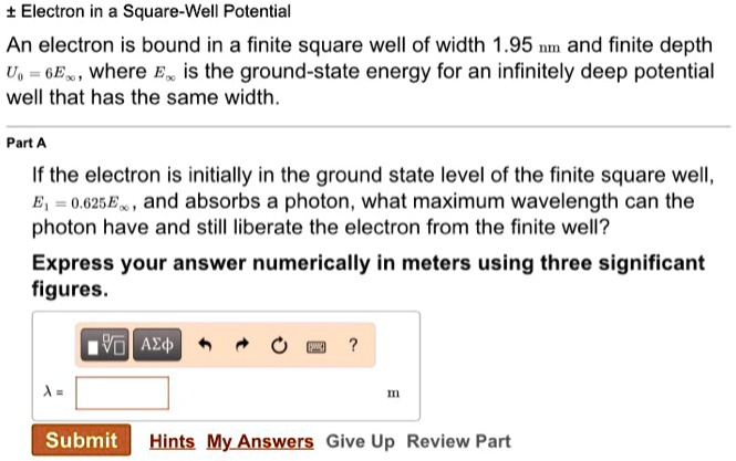 Electron in a Square-Well Potential An electron is bound in a finite ...