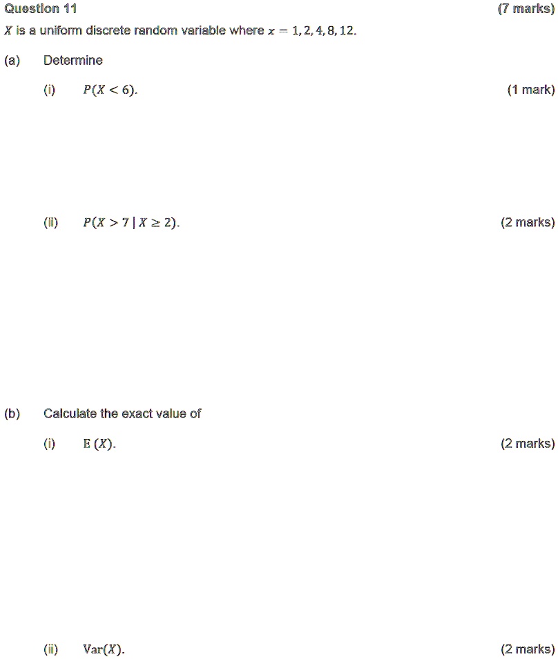 question 11 xis unifom discrete random variable where 124812 marks a determine j px 6 mark ii px ...