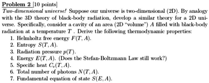SOLVED: Problem 2 [10 points]: Two-dimensional universe! Suppose our universe is two-dimensional ...