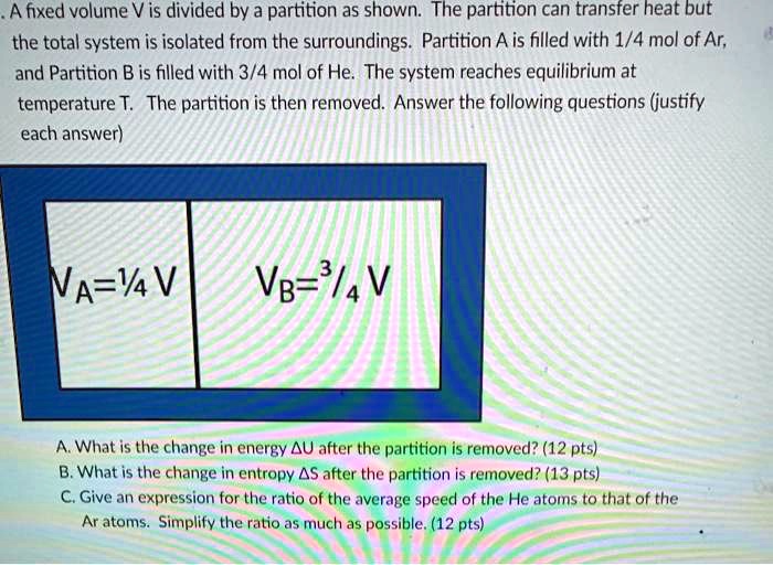 SOLVED:A fixed volume V is divided by a partition as shown: The ...