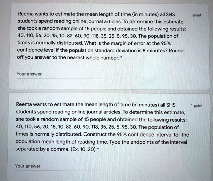 SOLVED: Reema wants to estimate the mean length of time (in minutes ...