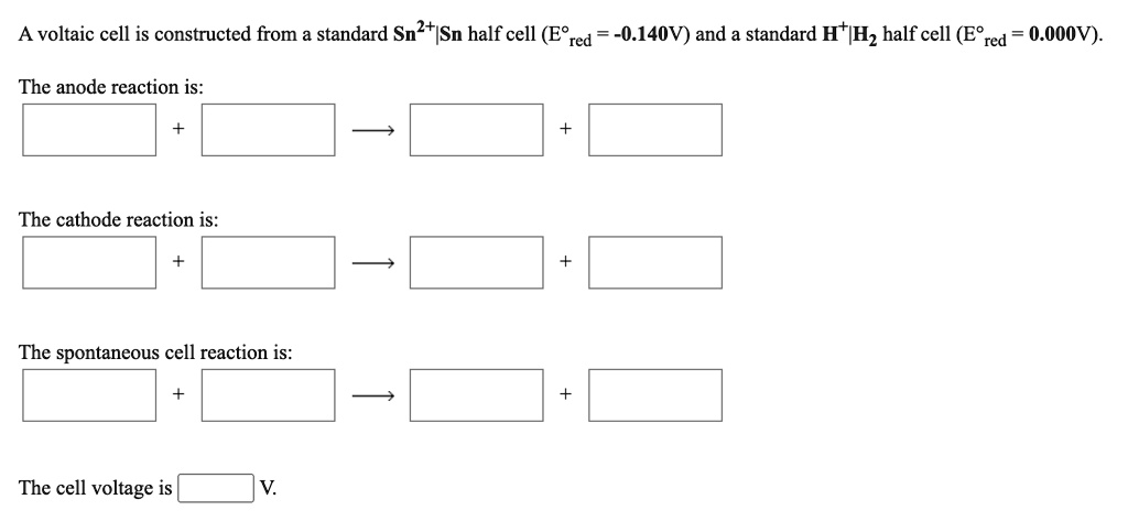 SOLVED: A voltaic cell is constructed from a standard Sn/Sn half cell ...
