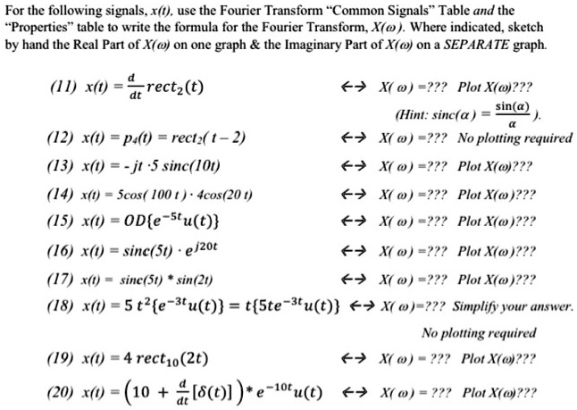 SOLVED: For the following signals, x(t), use the Fourier Transform ...
