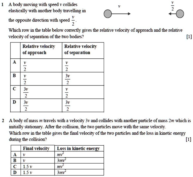 [GET ANSWER] 1 A body moving with speed v collides elastically with ...