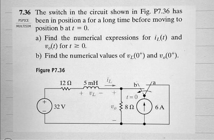7.36 The switch in the circuit shown in Fig. P7.36 has been in position a for a long time before ...