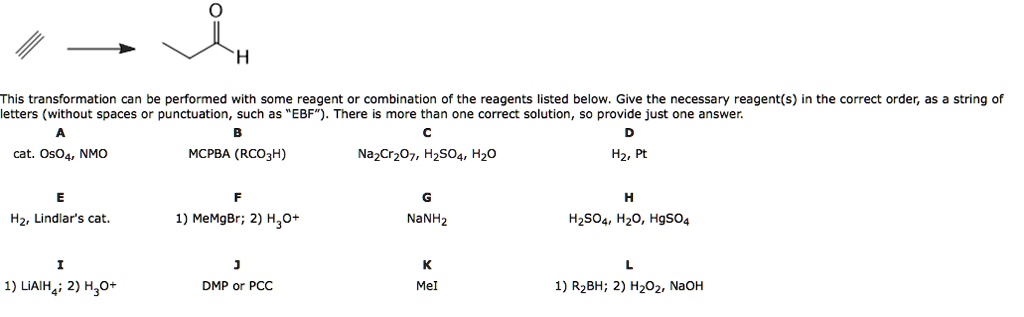 SOLVED: This transformation can be performed with some reagent or ...