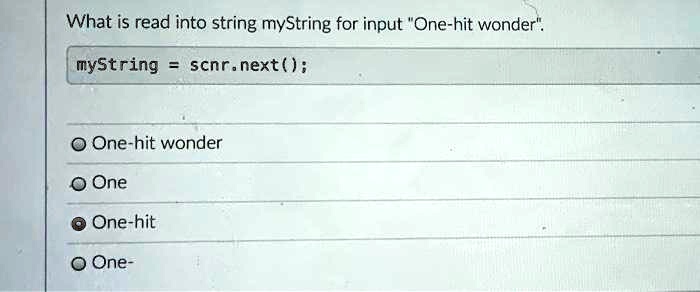 Solved Texts What Is Read Into String Mystring For Input One Hit Wonder Mystring Scnr