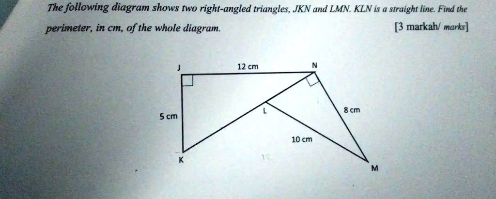 The following diagram shows two right-angled triangles, JKN and LMN. KLN is a straight line ...