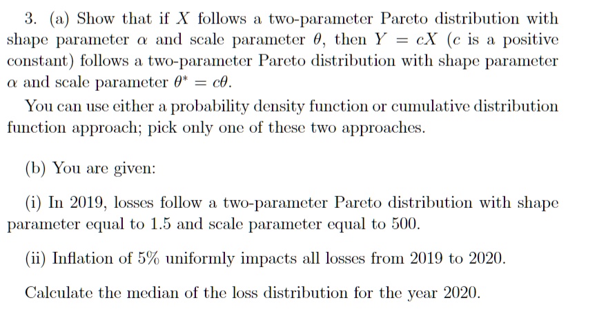 SOLVED: 3 Show that if X follows two-paraumeter Pareto dlistribution ... SOLVED: 3 Show that if X follows two-paraumeter Pareto dlistribution ...