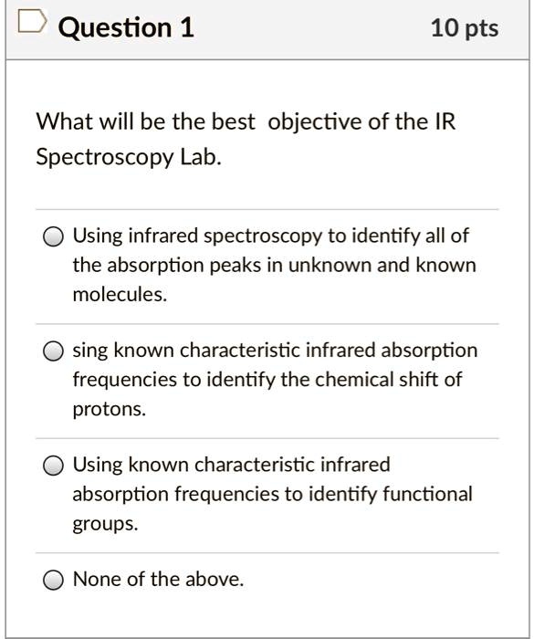 SOLVED: Question 1 10 pts What will be the best objective of the IR ...
