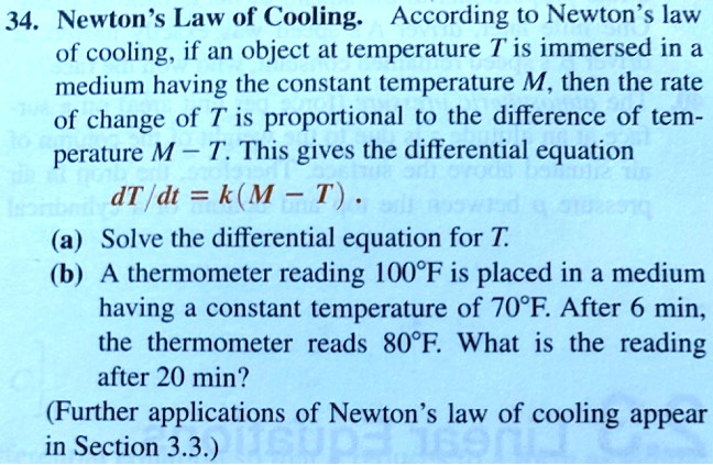 SOLVED: 34. Newton's Law of Cooling: According to Newton's law of ...