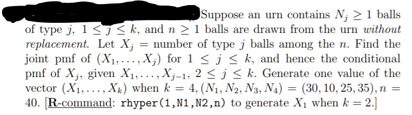 SOLVED:JSuppose an urn contains Nj > 1 balls of type j 1