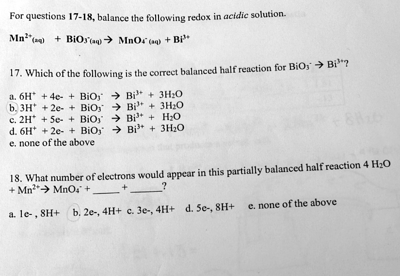 For questions 17-18, balance the following redox in acidic solution. Mn ...