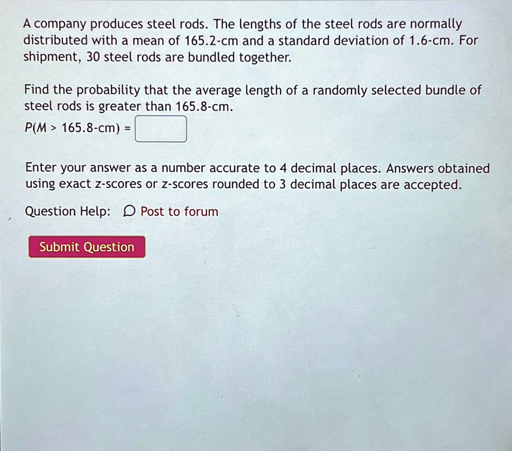 SOLVED: A company produces steel rods. The lengths of the steel rods ...