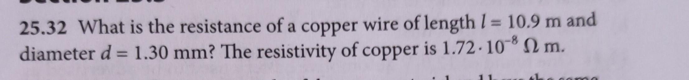 SOLVED: 25.32 What is the resistance of a copper wire of length l=10.9 ...