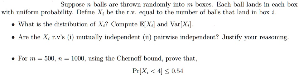 Suppose n balls are thrown randomly into m boxes. Each ball lands in ...