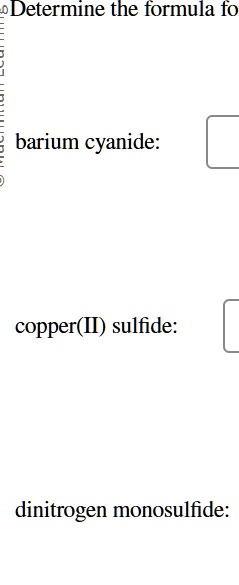 Determine the formula for barium cyanide: copper(II) sulfide ...