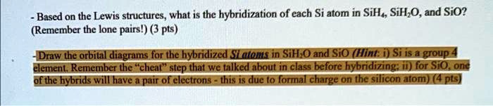 SOLVED: Draw the orbital diagram for the hybridized Si atoms in SiH2O ...