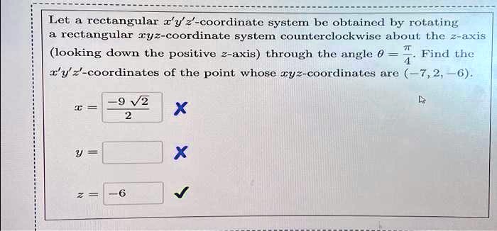 SOLVED: 7.1.4 Let a rectangular 'xy'-coordinate system be obtained by rotating a rectangular 'yz ...