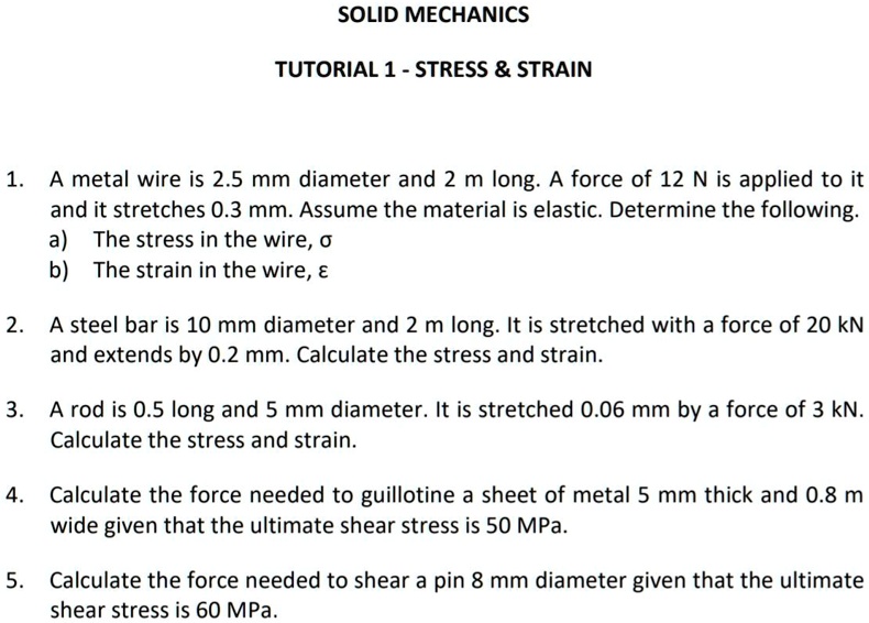 solid mechanics tutorial 1 stress strain a metal wire is 25 mm diameter ...