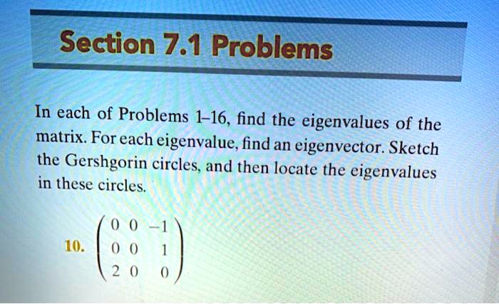 SOLVED:Section 7.1 Problems In each of Problems 1-16, find the eigenvalues of the matrix For ...