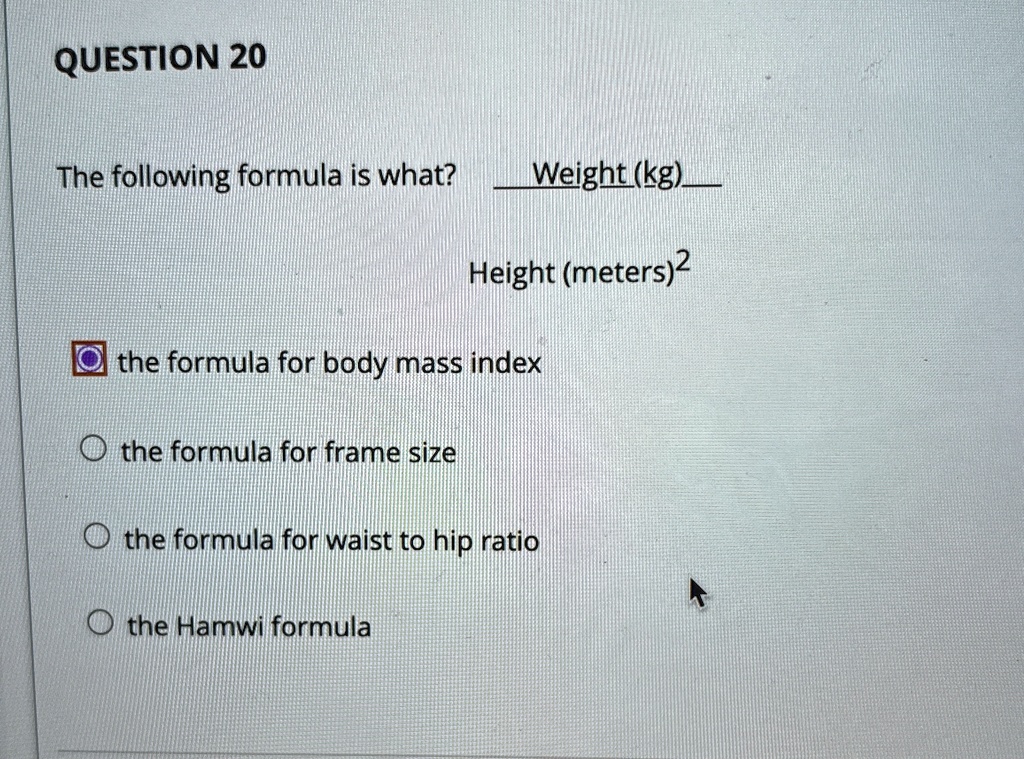 question 20 the following formula is what fractextweight kgtextheight ...