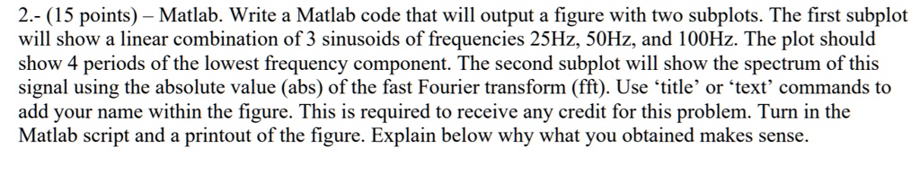Video Solution 2 15 Points Matlab Write A Matlab Code That Will Output A Figure With Two