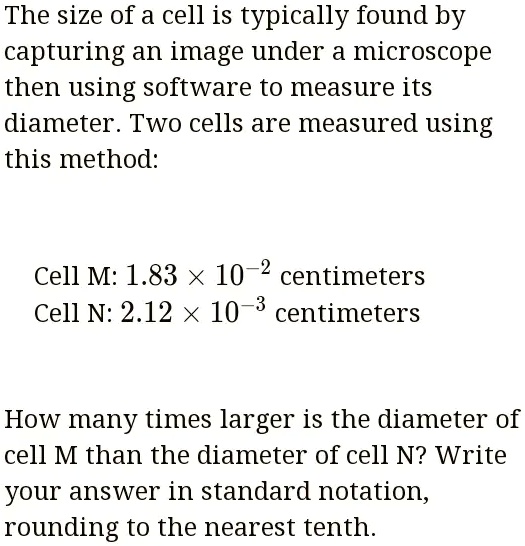The size of a cell is typically found by capturing an image under a ...