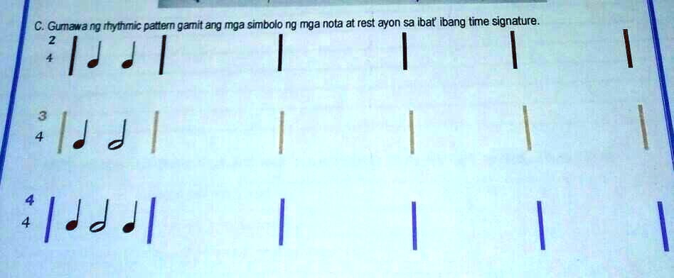 SOLVED: C. Gumawa ng rhythmic pattern gamit ang mga simbolo ng mga nota ...