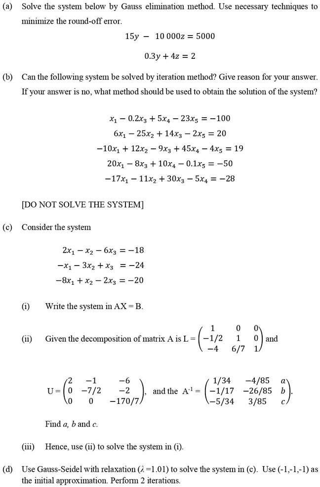 SOLVED: Solve the system below by Gauss elimination method Use ...