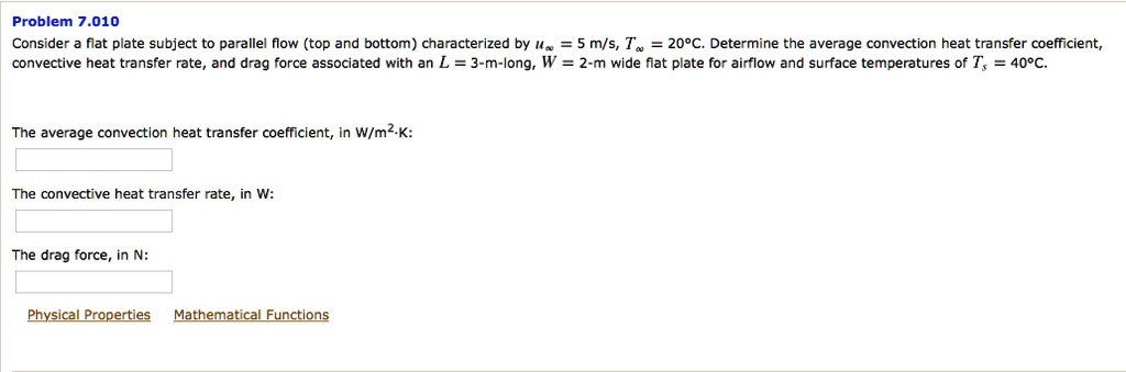 SOLVED: Problem 7.010: Consider a flat plate subject to parallel flow (top and bottom ...