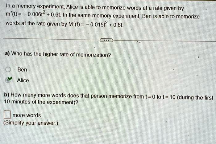 SOLVED: Texts: In a memory experiment, Alice is able to memorize words at a rate given by m(t ...
