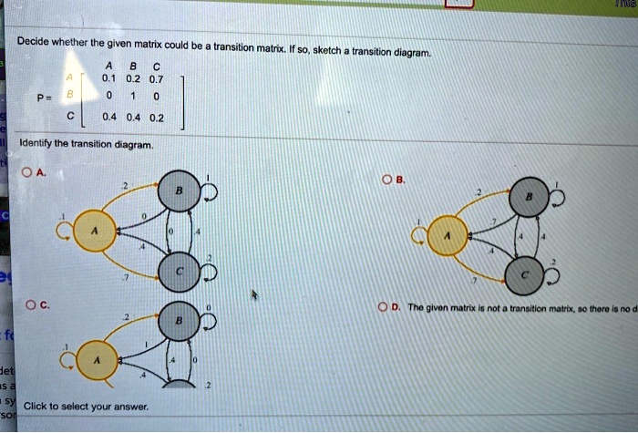 decide whether ihe given matrix could be transition matnx sketch ...