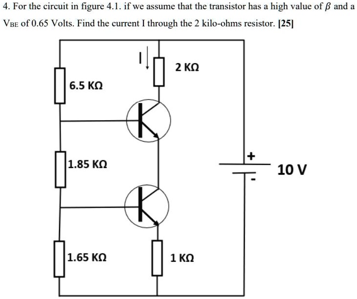 4. For the circuit in figure 4.1. if we assume that the transistor has ...