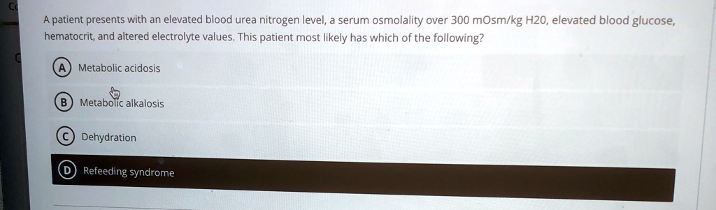 a patient presents with an elevated blood urea nitrogen level a serum ...