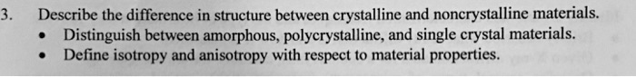 3. Describe the difference in structure between crystalline and ...