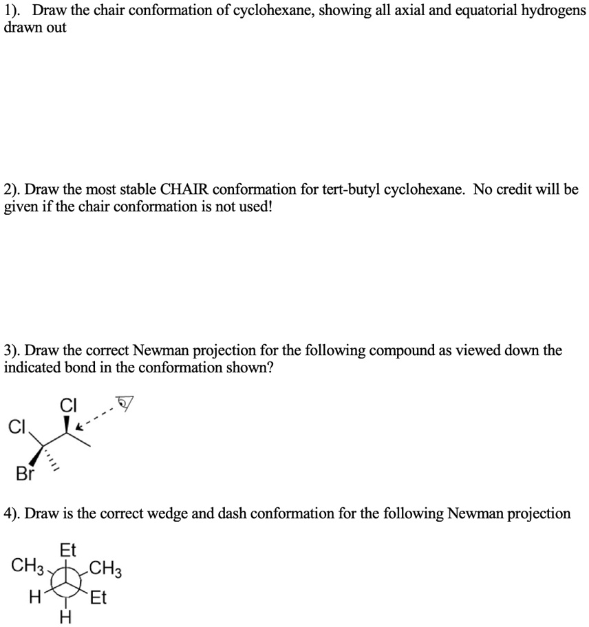 SOLVED: 1). Draw the chair conformation of cyclohexane, showing all axial and equatorial ...