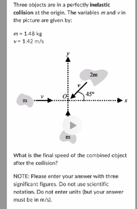 Three objects are in a perfectly inelastic collision at the origin. The ...