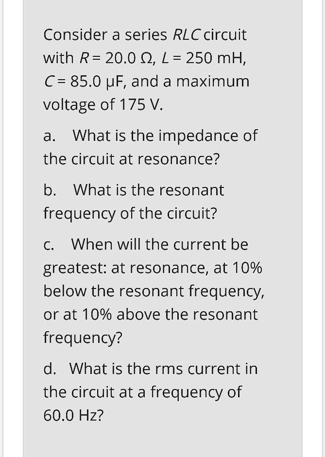 consider a series rlc circuit with r 200 0 l 250 mh c850 hf and a ...