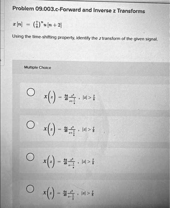 Problem 09.003.c-Forward and Inverse z Transforms x[n] = ((7)/(8))^n u ...