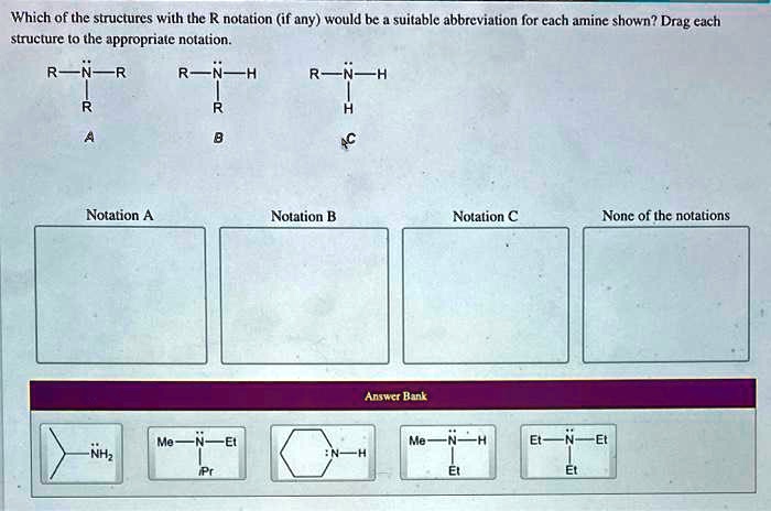 which of the structures with the r notation if any would be suitable abbreviation for each amine ...