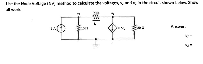 Use the Node Voltage (NV) method to calculate the voltages, v1 and v2 in the circuit shown below ...