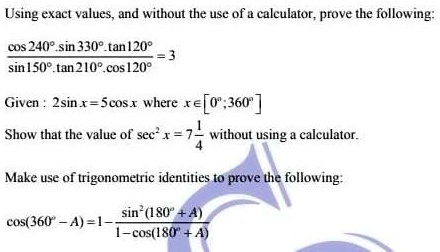 Using exact values, and without the use of a calculator, prove the ...