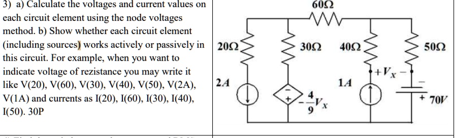 SOLVED: a) Calculate the voltages and current values on each circuit ... SOLVED: a) Calculate the voltages and current values on each circuit ...