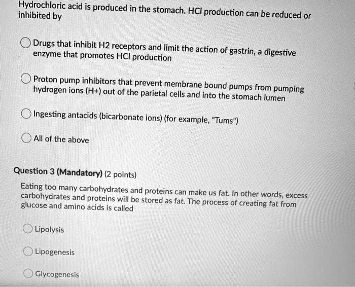 SOLVED: inhibited by Hydrochloric acid is produced in the stomach. HCl ...